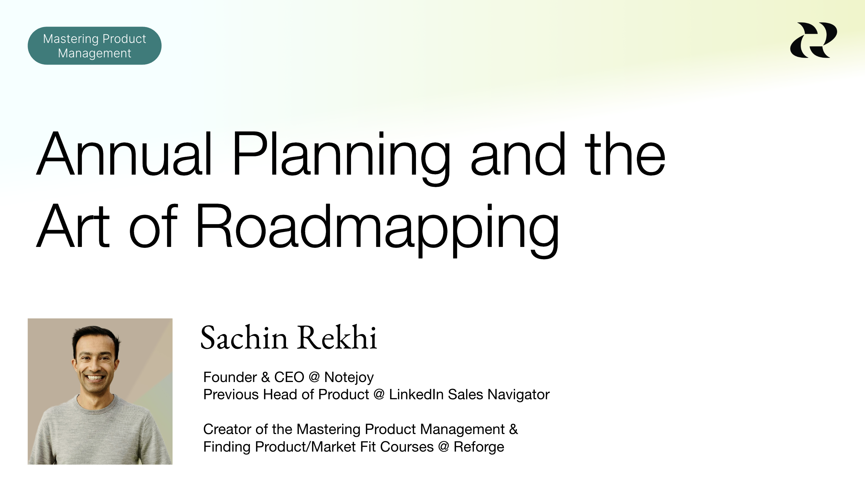 Video: Annual Planning and the Art of Roadmapping | Sachin Rekhi
